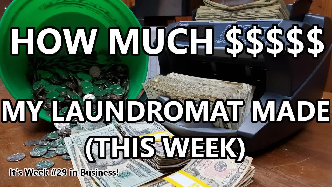 How much money does a laundromat make? Wk 29