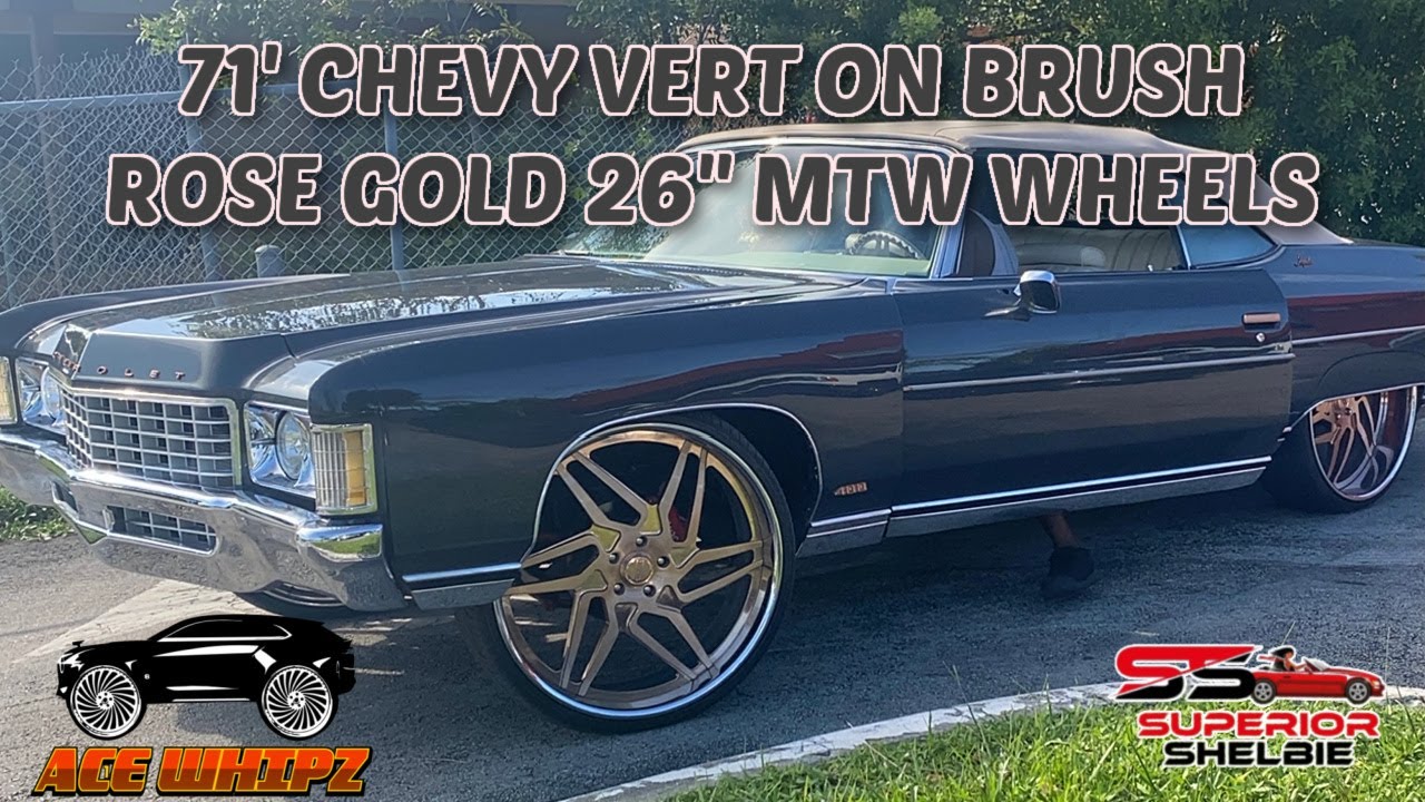 71' Chevy vert on brush rose gold 26" MTW wheels