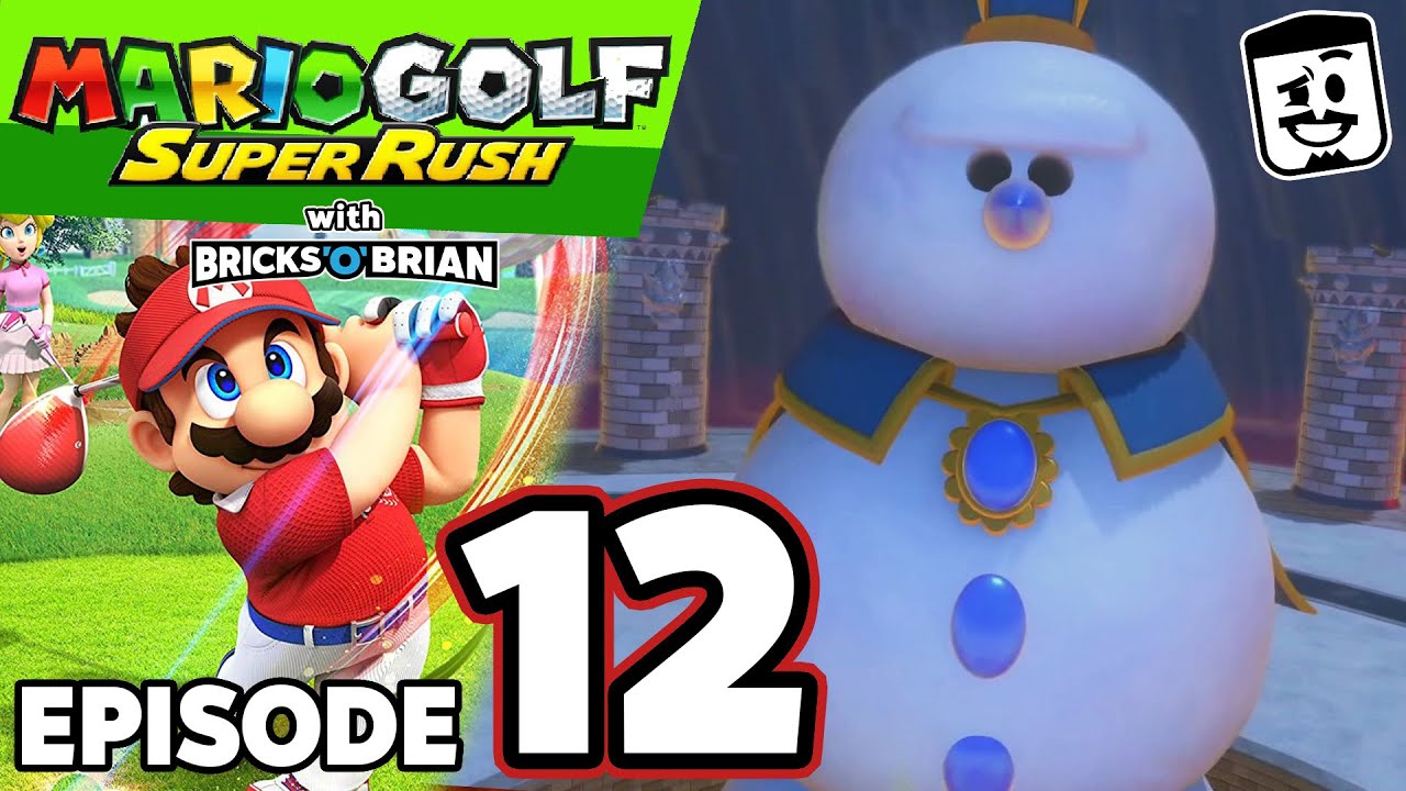 Melting the Snow King! - Episode 12 - Mario Golf Super Rush with Bricks ...