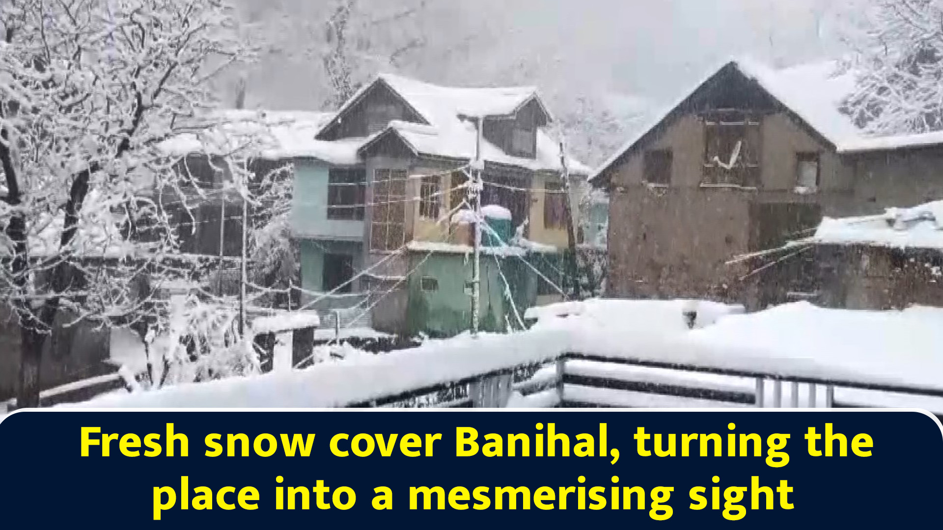Fresh snow cover Banihal, turning the place into a mesmerising sight