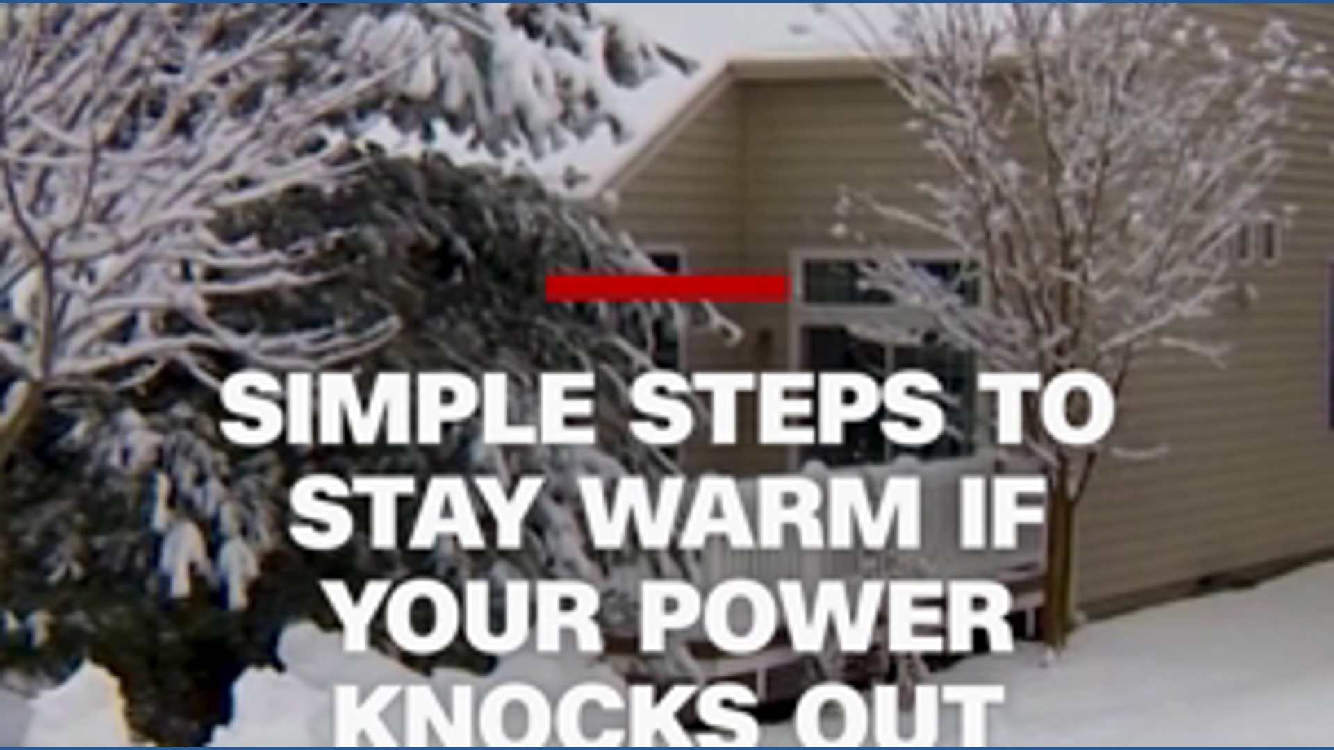 Simple steps to stay warm if your power knocks out