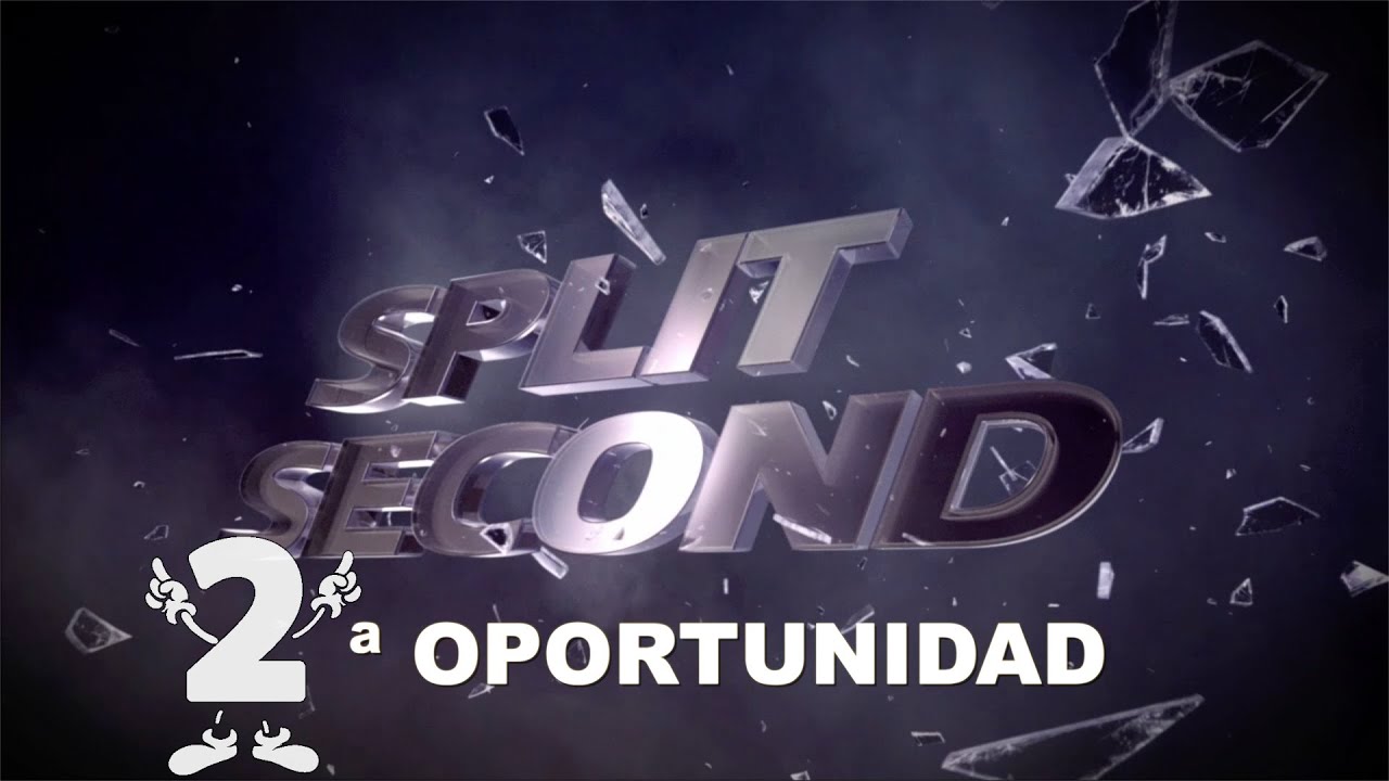 2ª oportunidad #10: Split second