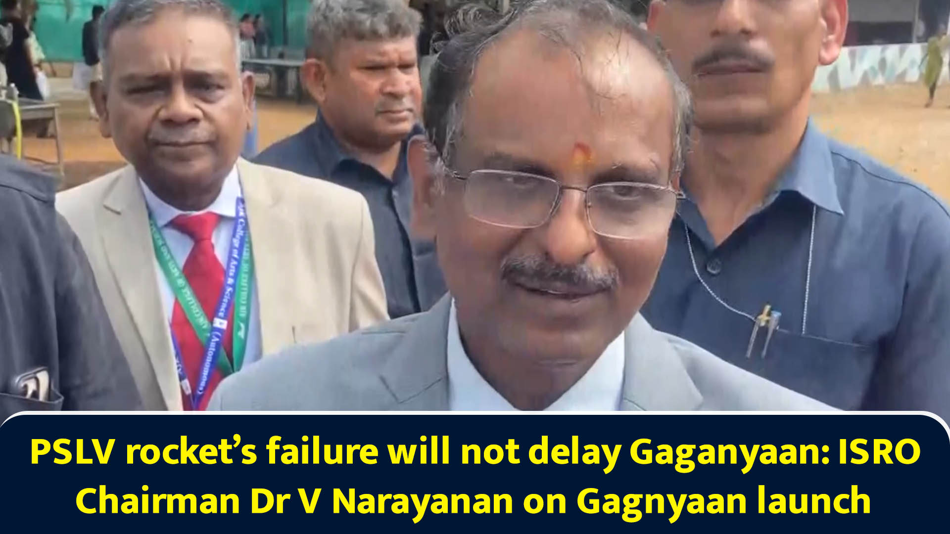 PSLV rocket’s failure will not delay Gaganyaan: ISRO Chairman Dr V ...