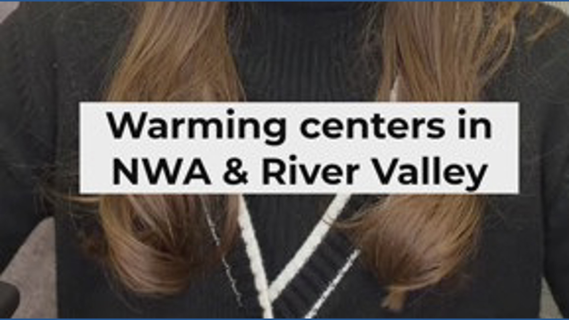 Warming centers in Northwest Arkansas and the River Valley