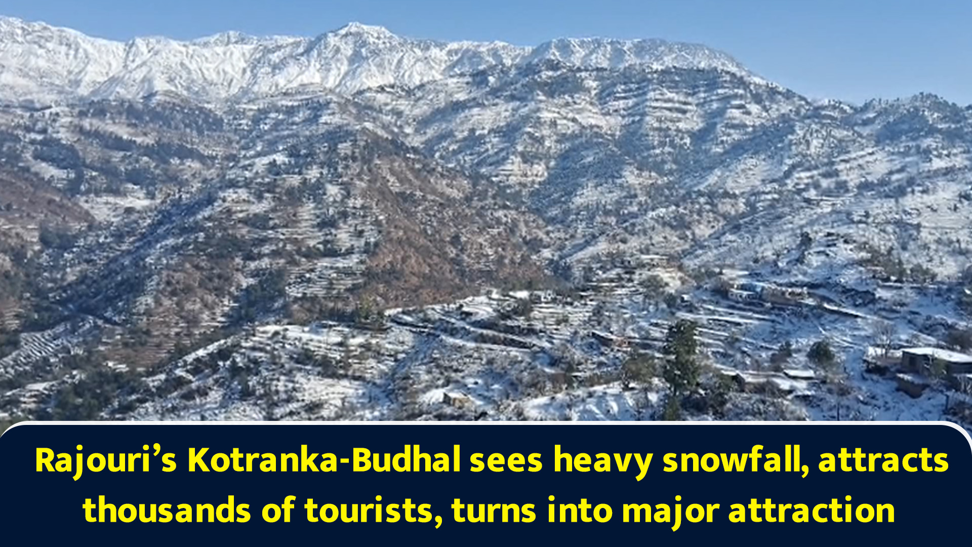 Rajouri’s Kotranka-Budhal sees heavy snowfall, attracts thousands of ...