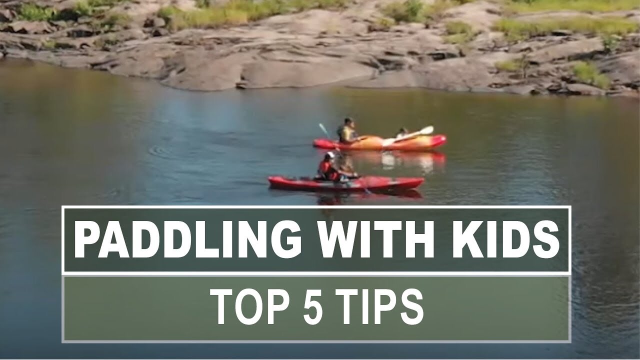 Paddling with kids | Top 5 tips for paddling with children