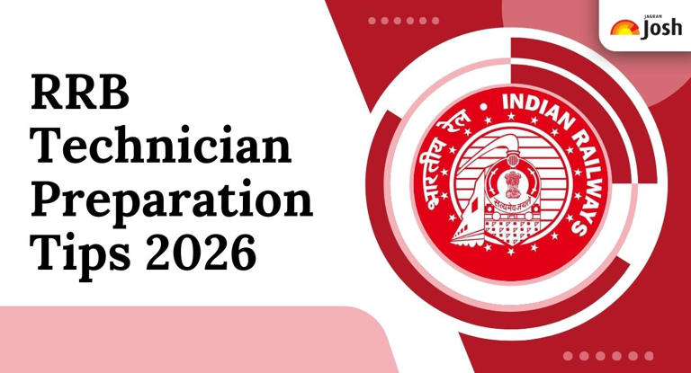 RRB technician preparation tips 2026: Check subject-wise strategy ...