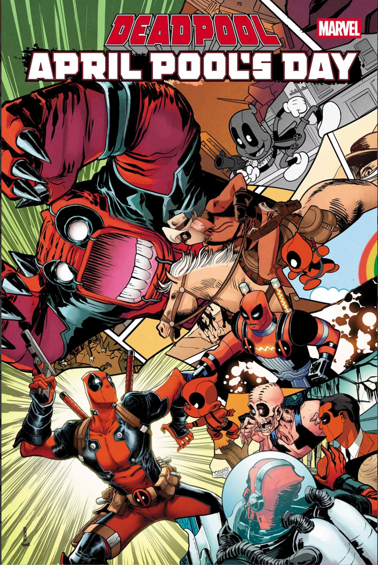 Deadpool is back, April is doomed, and Marvel swears this is a real comic