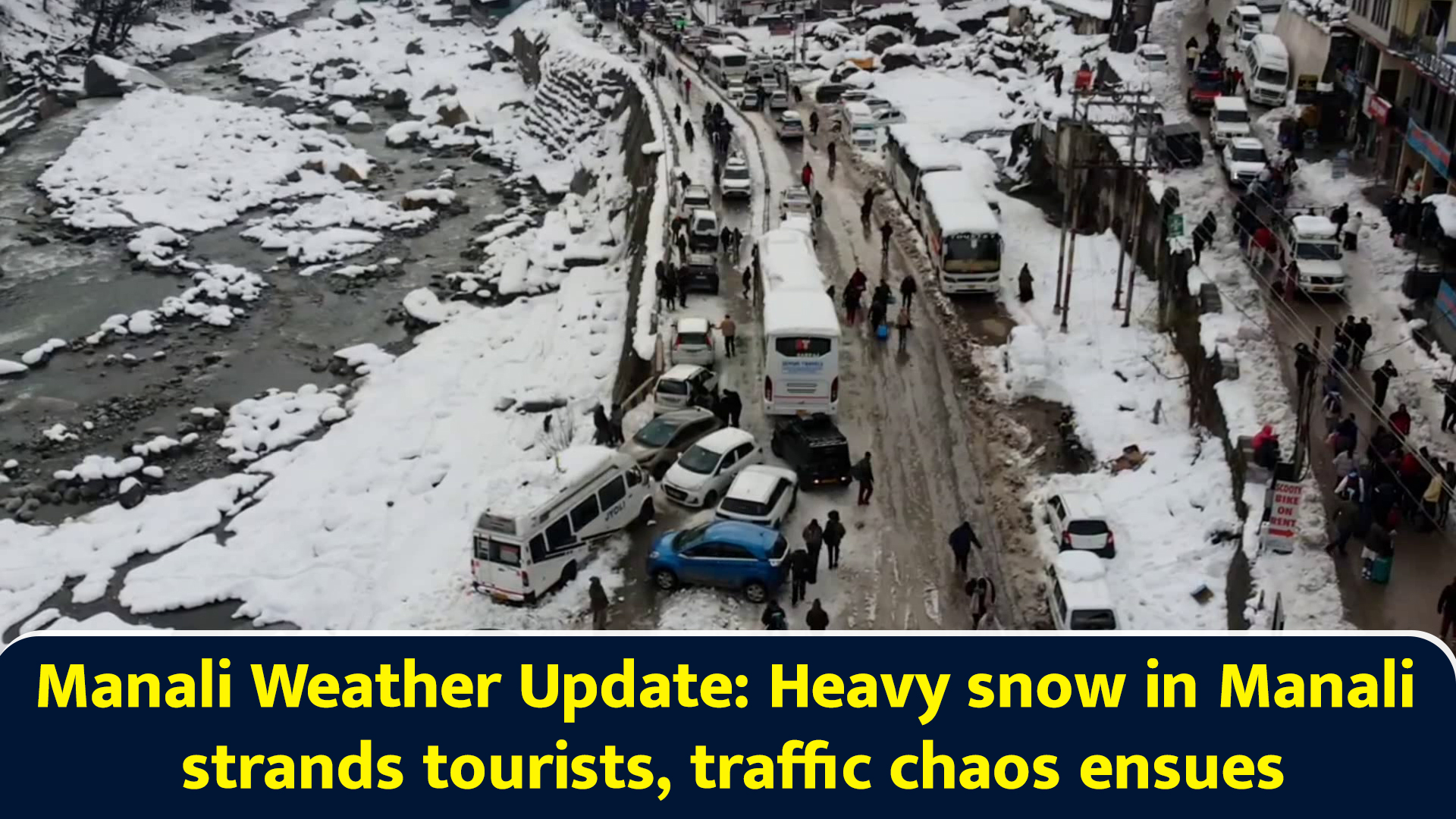Manali weather update: Heavy snow in Manali strands tourists, traffic ...