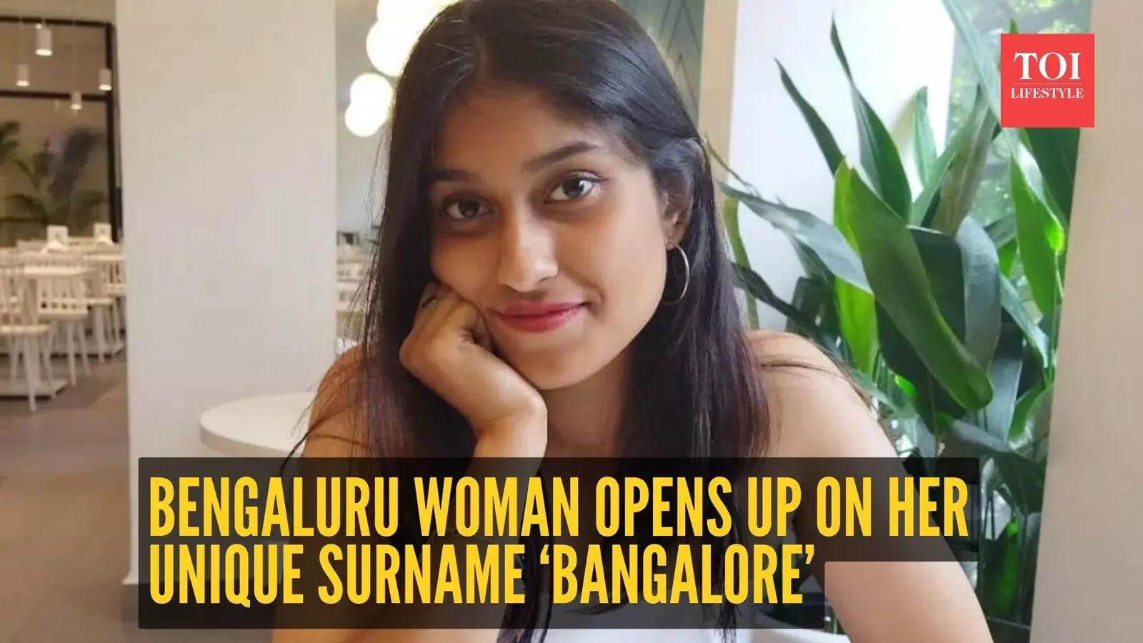Bengaluru woman opens up on her unique surname 'Bangalore': 'My ...