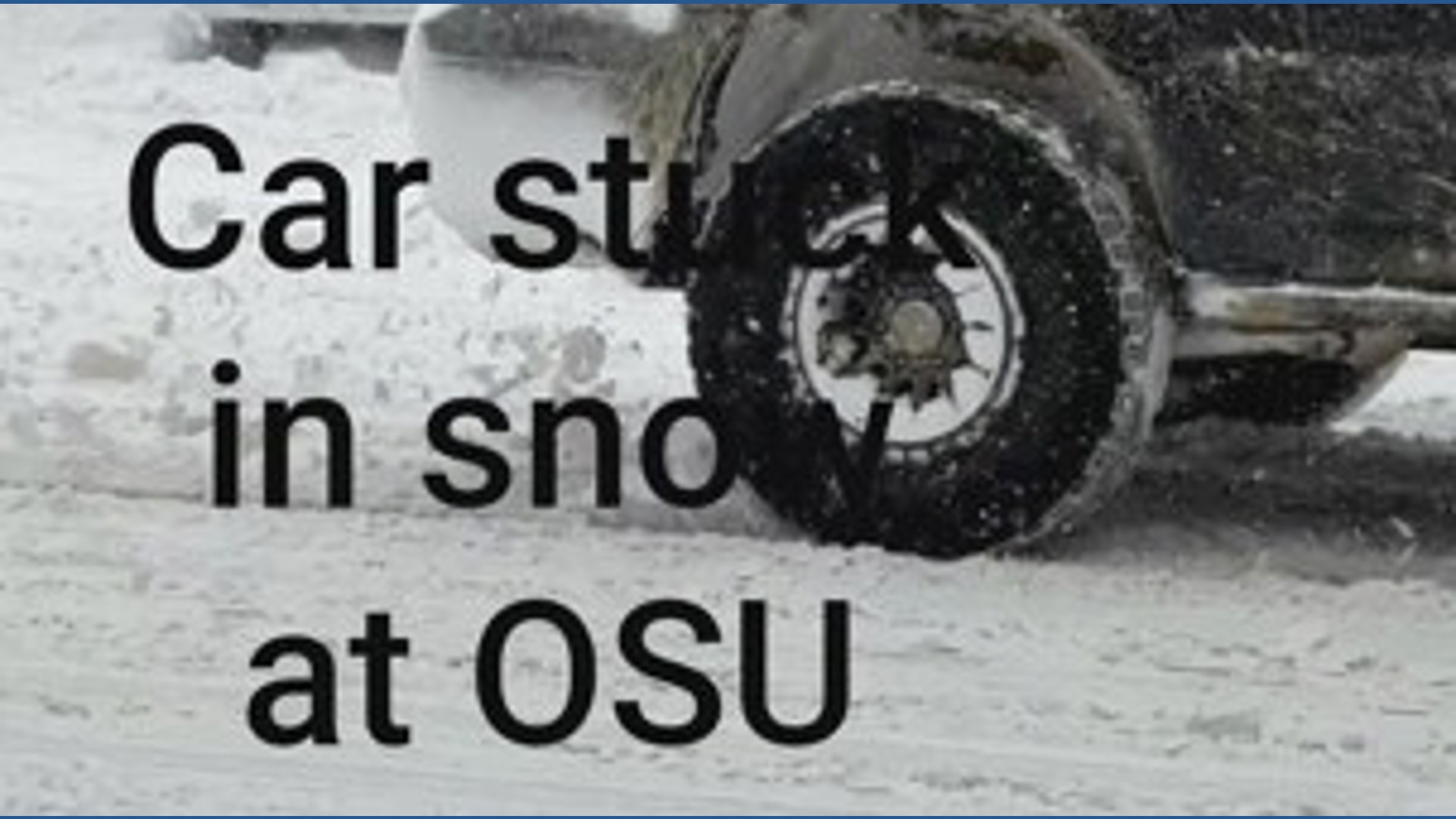 Car stuck in snow at OSU