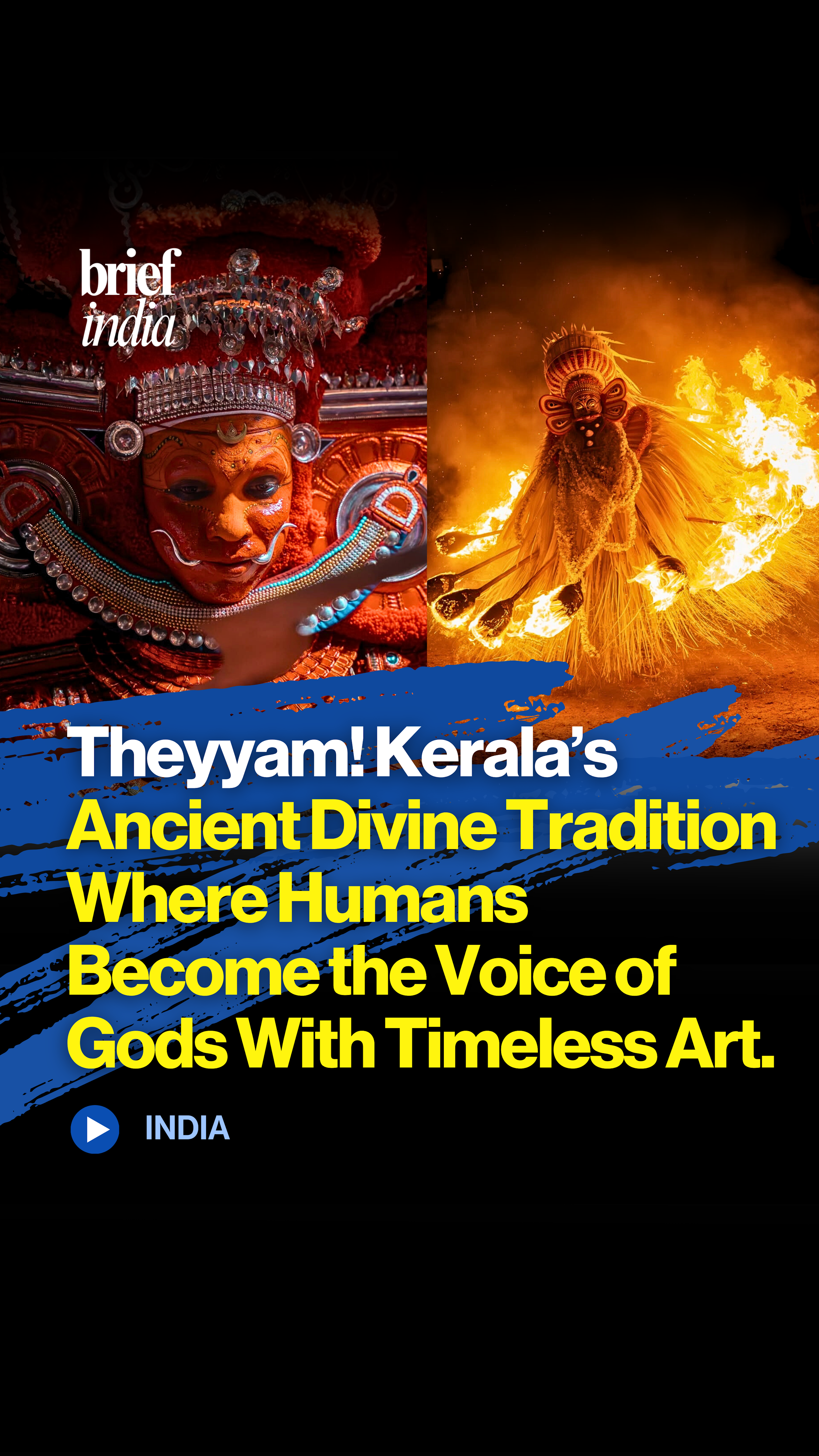 Theyyam: Ancient ritual worship and dance from Kerala