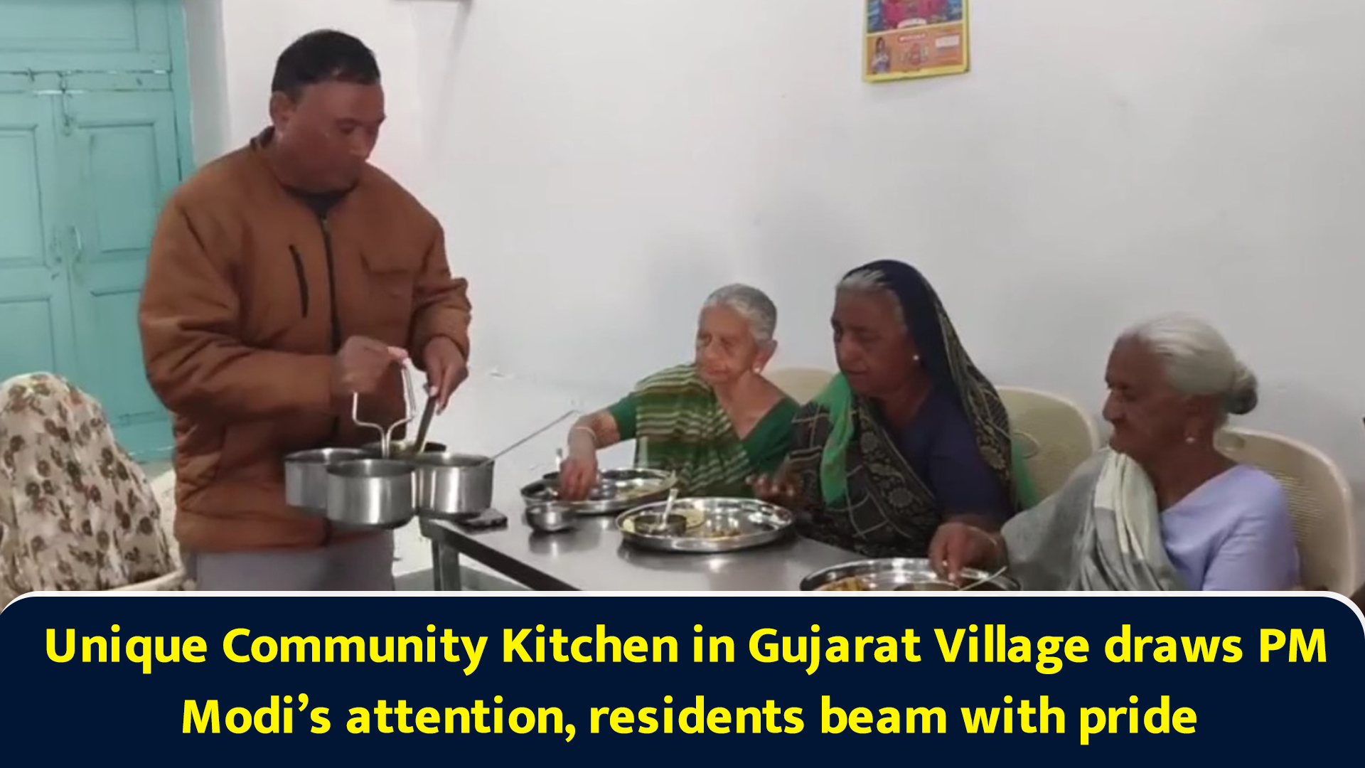 Unique community kitchen in Gujarat village draws PM Modi’s attention ...