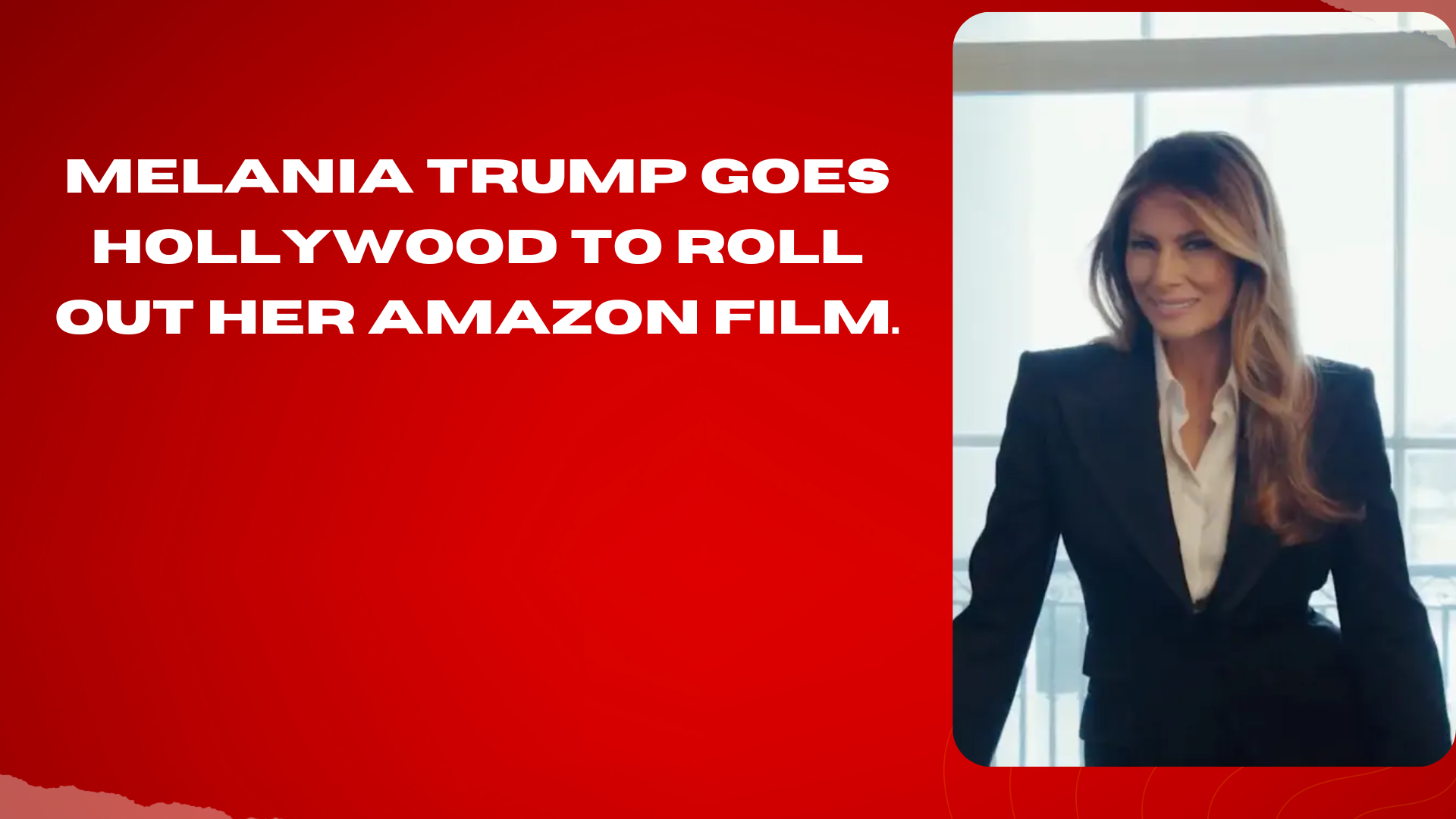 Melania Trump goes Hollywood to roll out her Amazon film