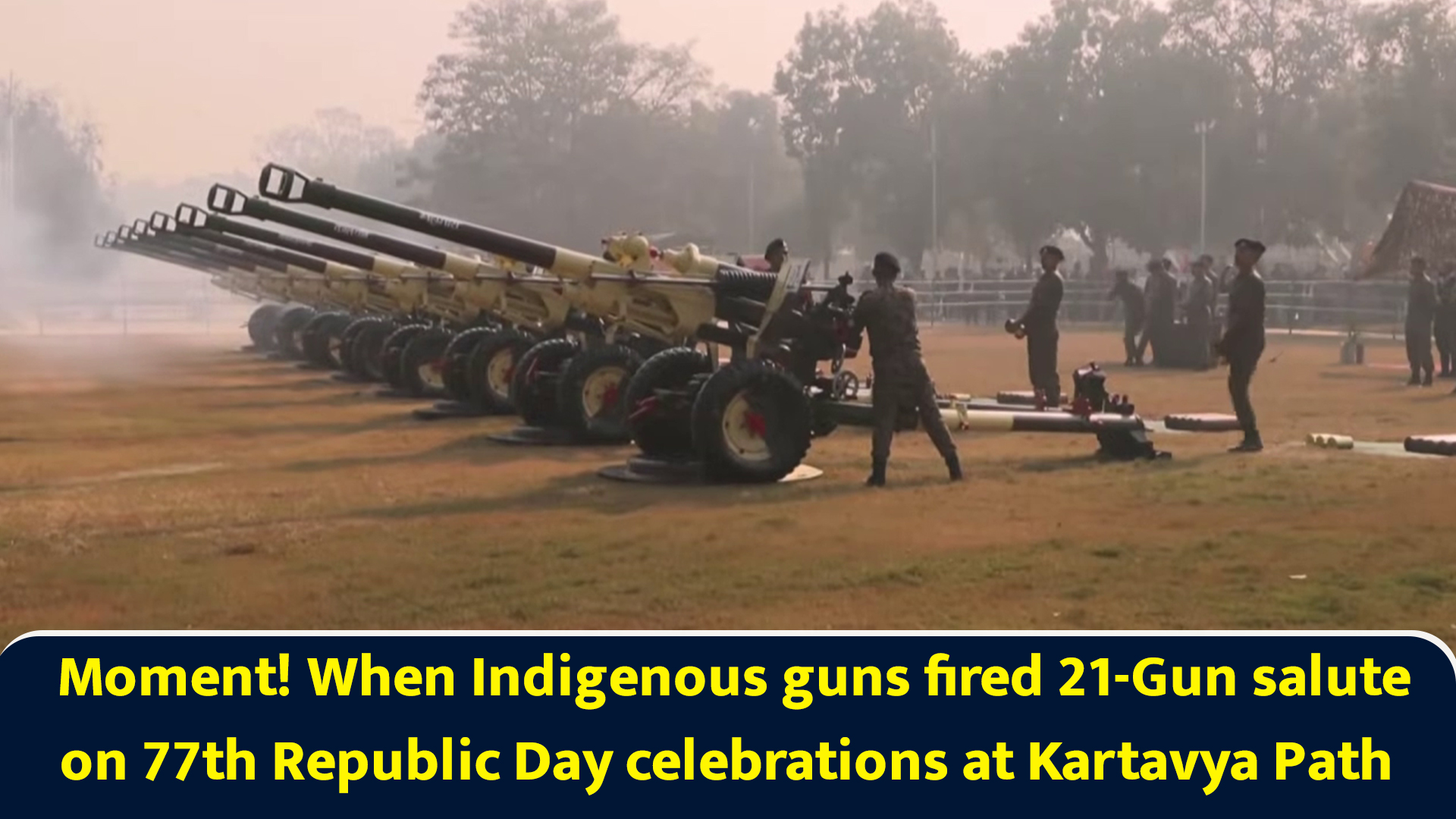Moment! When indigenous guns fired 21-gun salute on 77th Republic Day ...