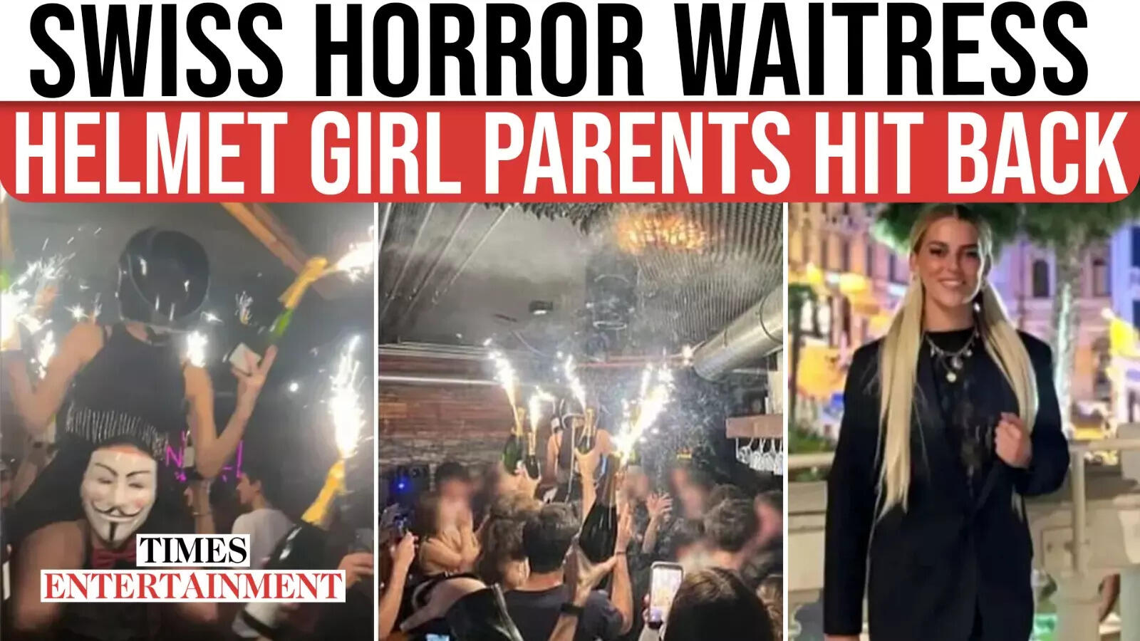 Parents of ‘Helmet Girl’ waitress break silence after Swiss horror bar ...