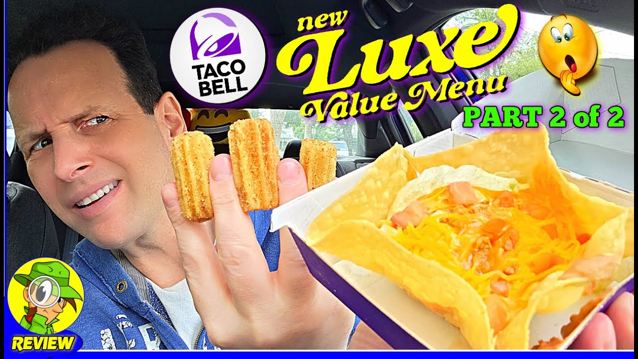 Taco Bell® luxe value menu review part 2 of 2!