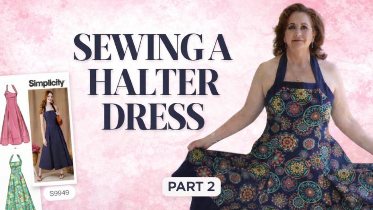 How Simplicity 9949 creates an easy halter dress look Part 2