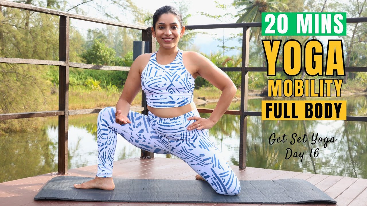 Full body mobility yoga | Hips, spine, and strength | 20-minute flow ...