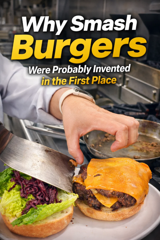 Why smash burgers were probably invented in the first place