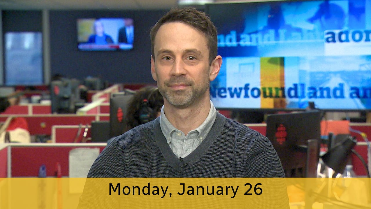 Stories to start your day from CBC NL — Monday, Jan. 26