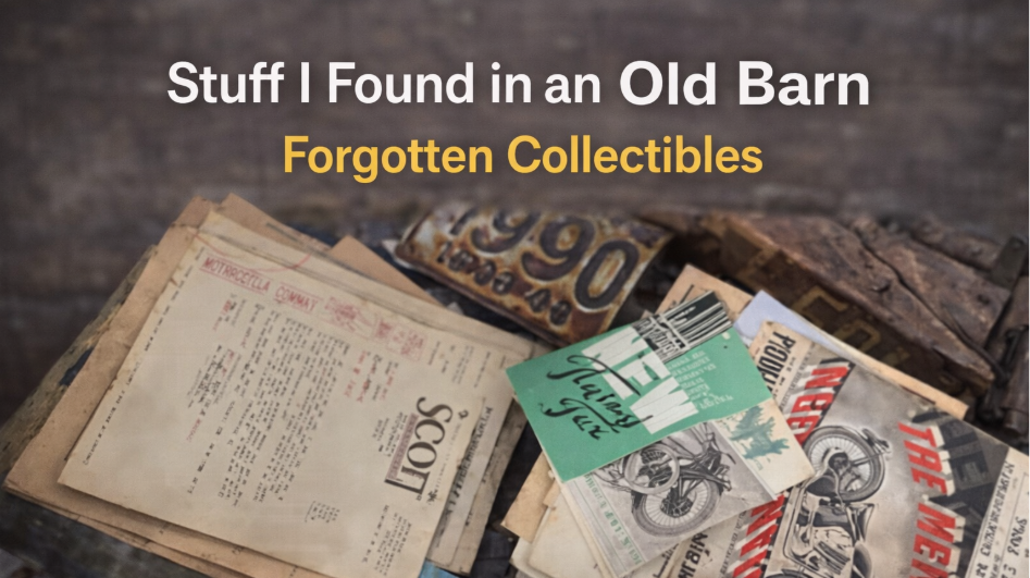 Stuff I found in an old barn | Forgotten collectibles