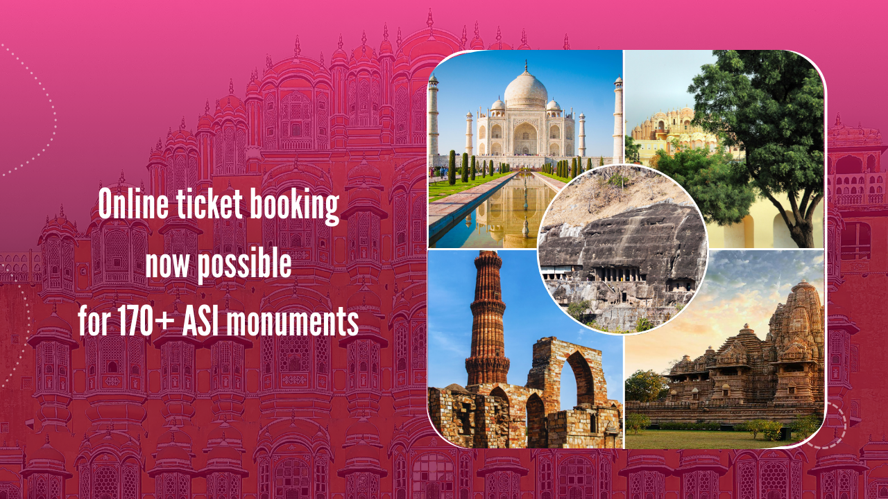 Online ticket booking for 170+ ASI monuments and museums now possible ...