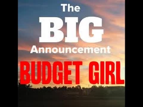Budget Girl's big announcement! - $22,491