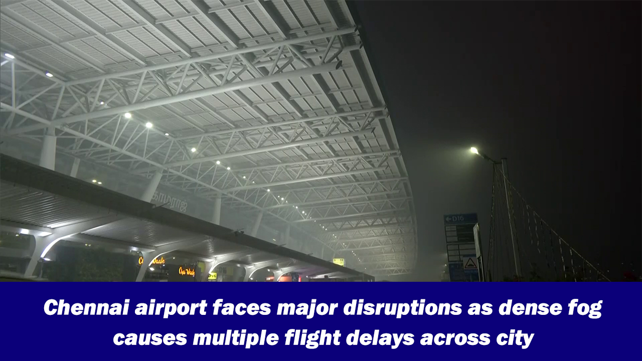 Chennai airport faces major disruptions as dense fog causes multiple ...
