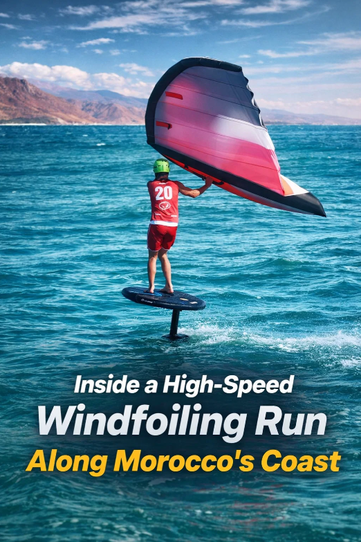 Inside a high-speed windfoiling run along Morocco’s coast