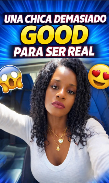 Una Chica Demasiado Good Para Ser Real