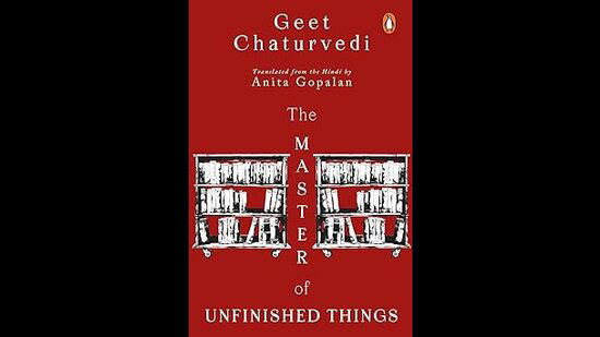 Review: The master of unfinished things by Geet Chaturvedi