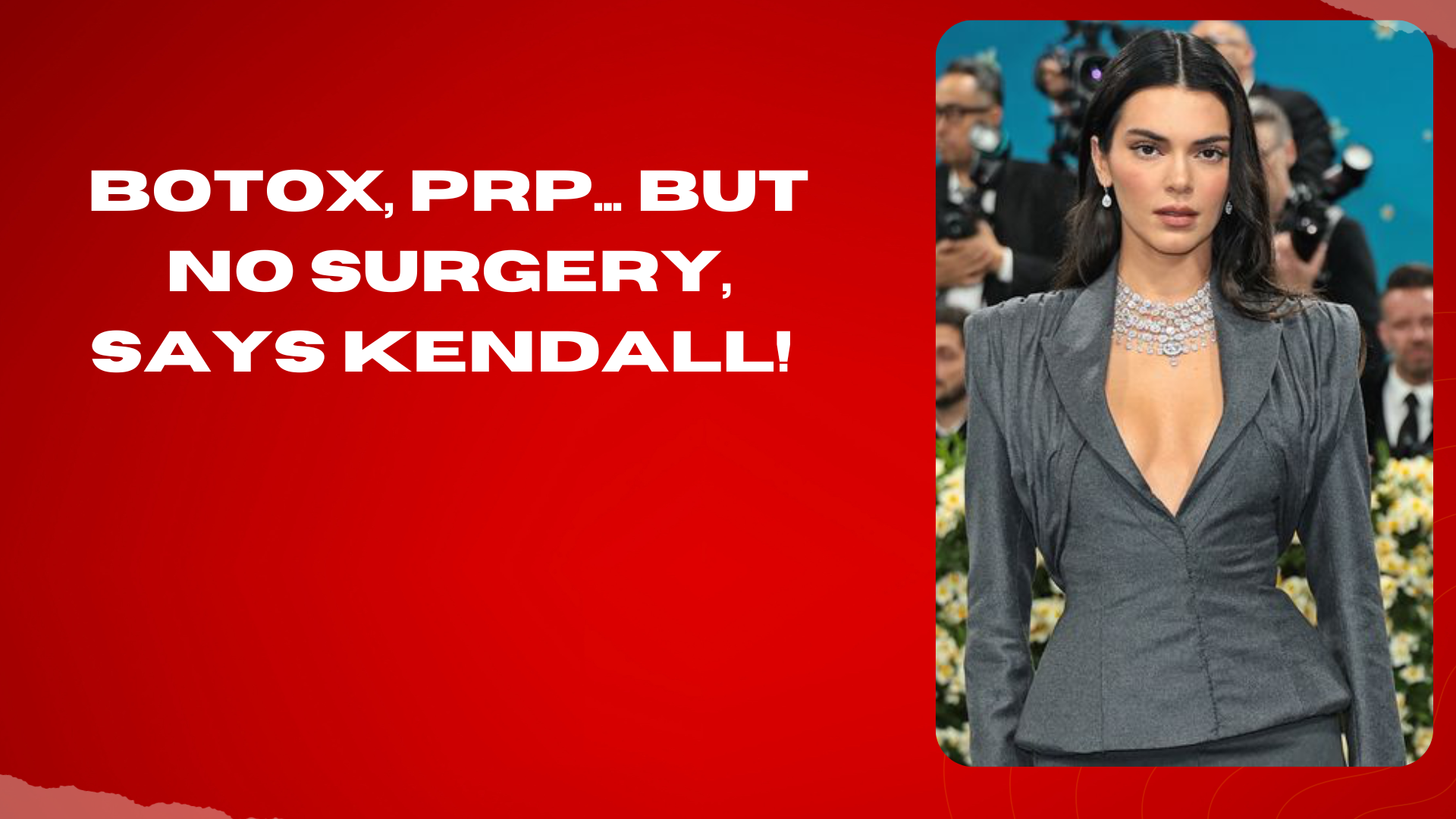 Botox, PRP... but no surgery, says Kendall!