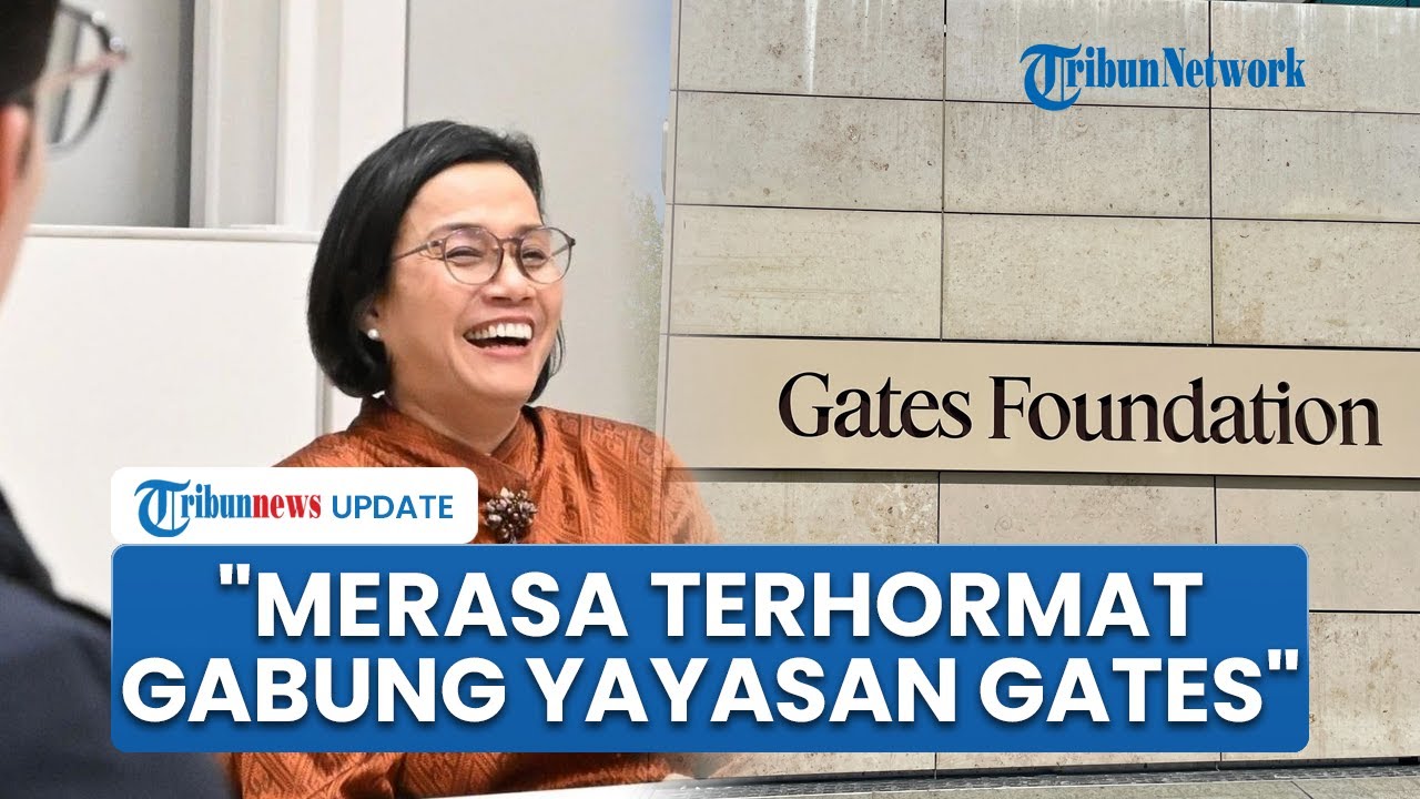 Sri Mulyani direkrut Bill Gates jadi anggota dewan direksi Gates ...