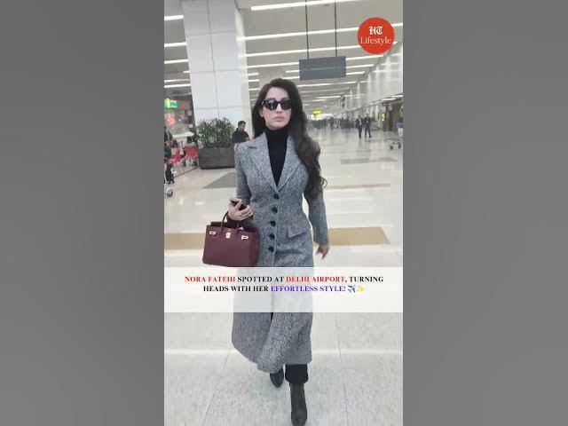 Nora Fatehi spotted at Delhi airport turning heads with her effortless ...