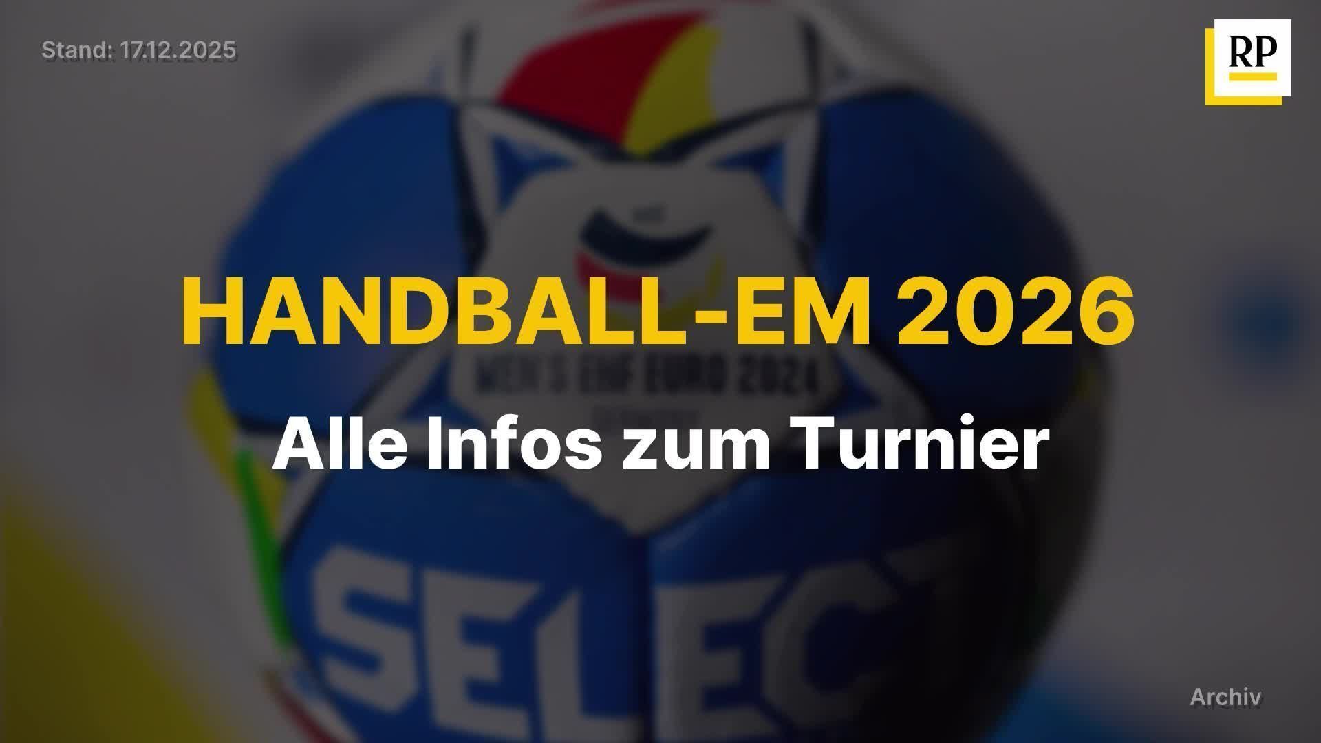 Handball-EM 2026: Alle Infos zum Turnier der Herren