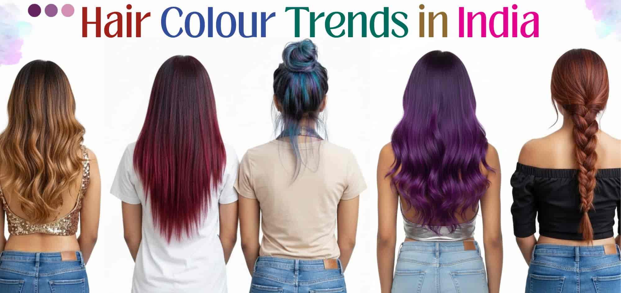 Hair colouring trends popular in India you’ll see everywhere this year