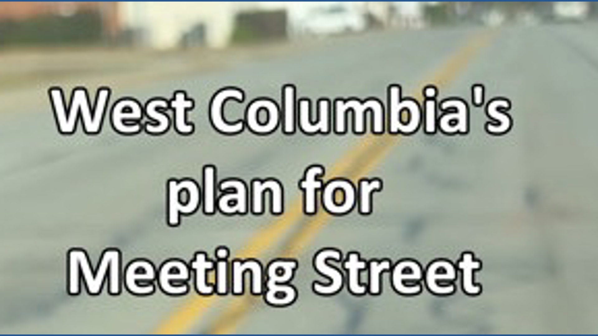 Meeting Street makeover coming