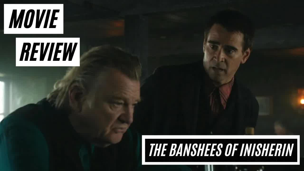 The Banshees of Inisherin | Movie review