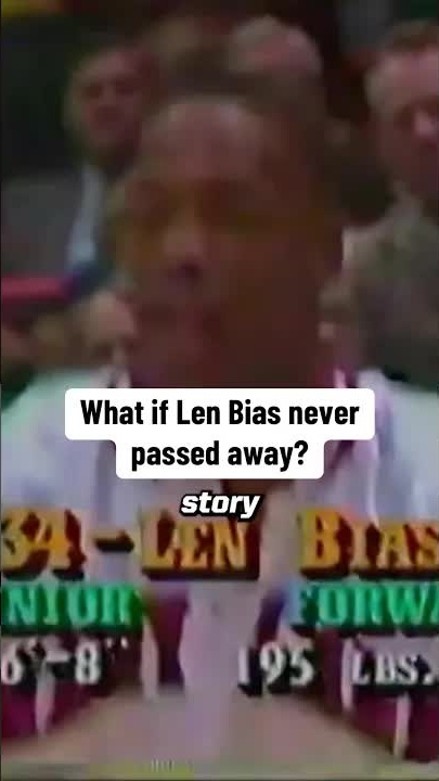 Len Bias, what if he lived?