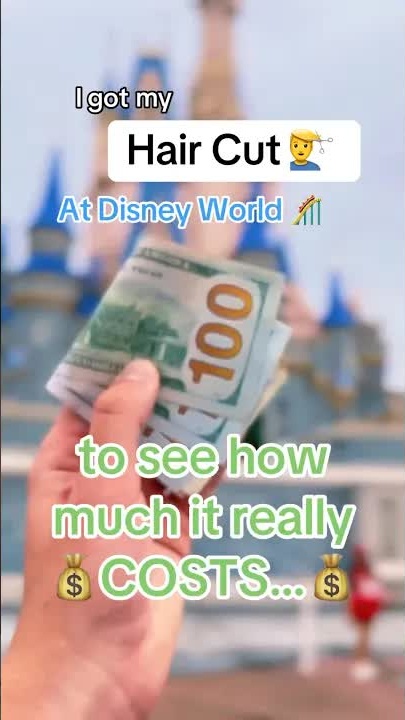 I got my hair cut at Disney World and here’s how much it cost