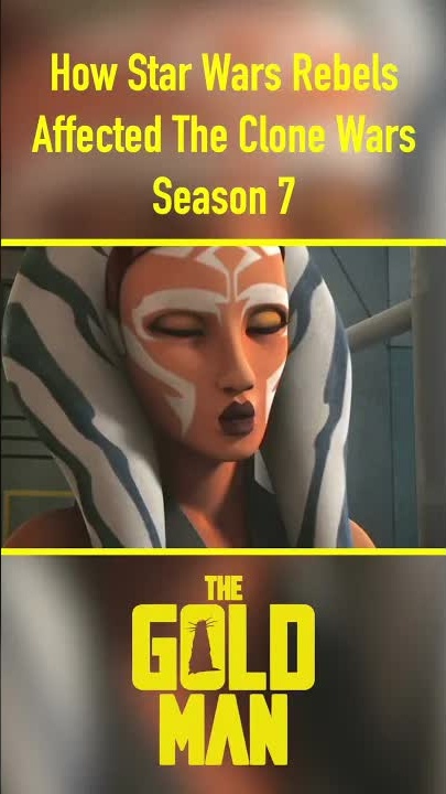 How Star Wars Rebels affected The Clone Wars season 7 #shorts