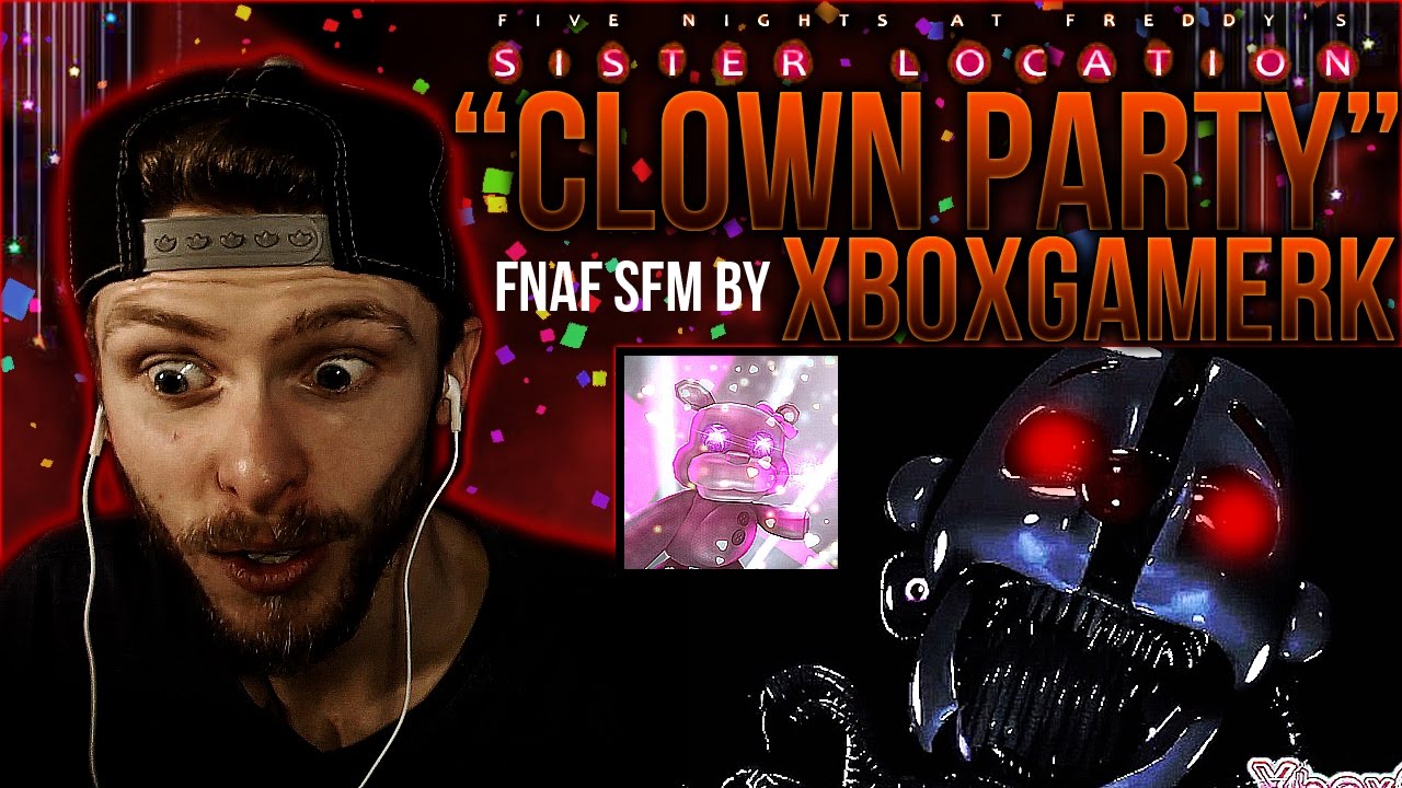 Vapor reacts #249 | new [FNAF SFM] Sister Location clown party ...