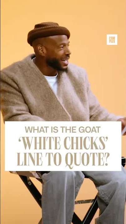 What is the GOAT 'White Chicks' line to quote? #goattalk