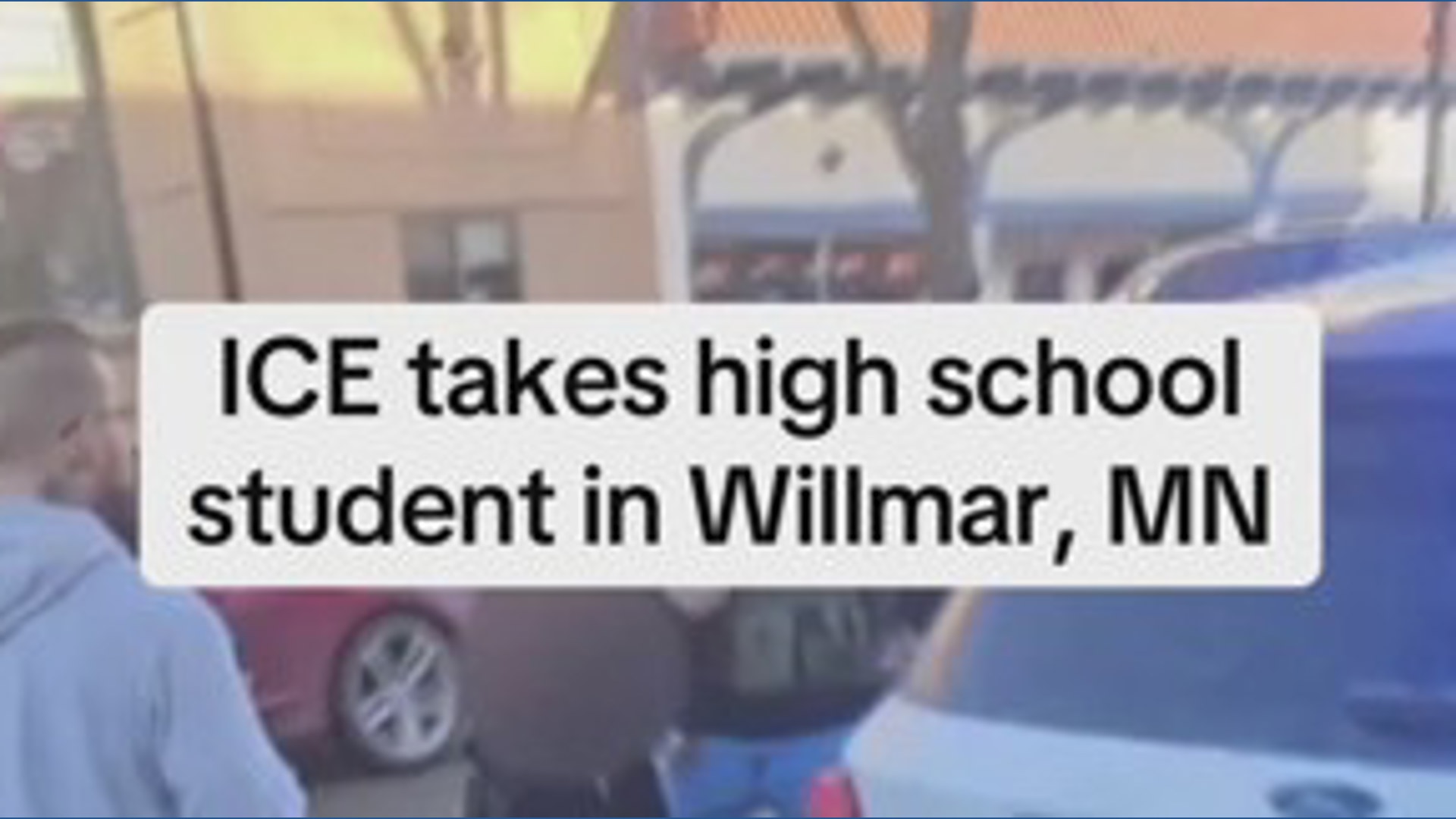ICE takes student in Willmar