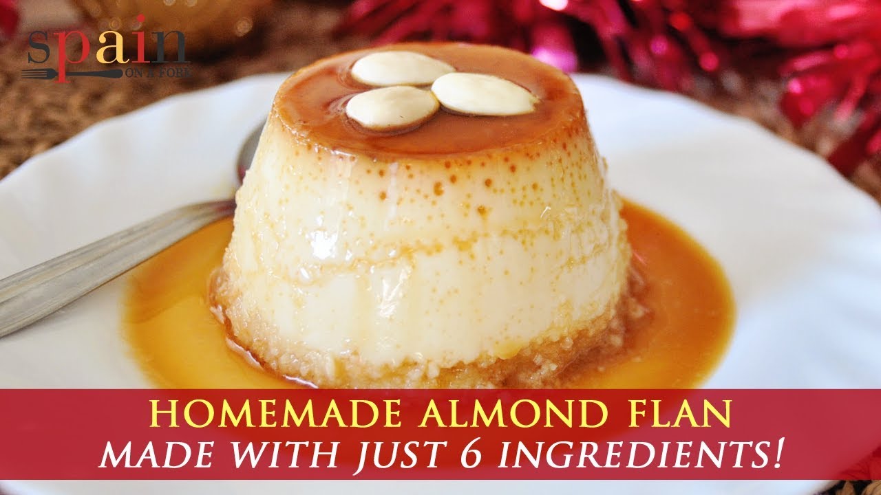 Classic Spanish almond flan – how to make homemade flan
