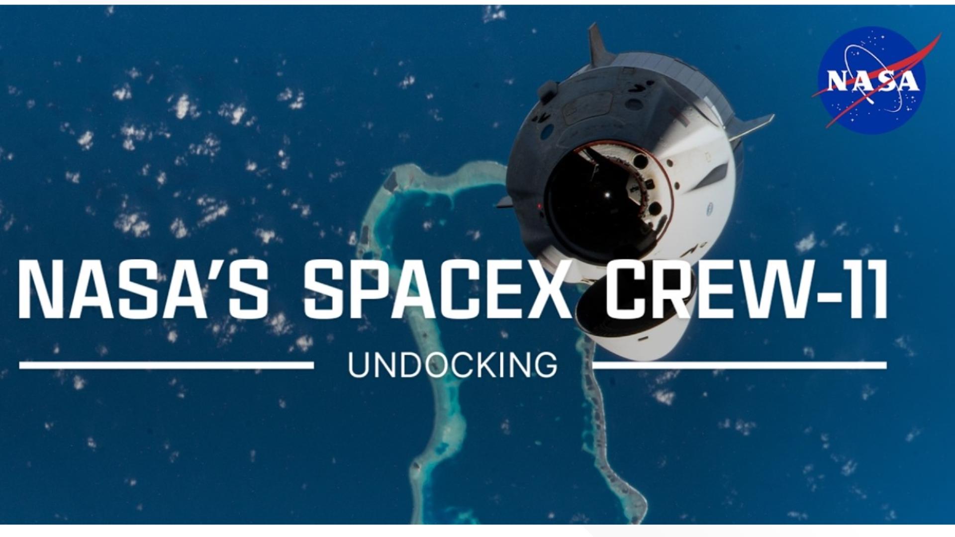 Up next: NASA SpaceX Crew 11 undocks from ISS