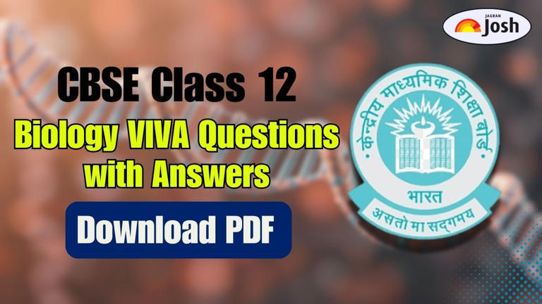 CBSE class 12 biology viva questions with answers 2026: Top biology ...