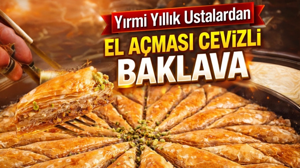 Yirmi yıllık ustalardan el açması cevizli baklava