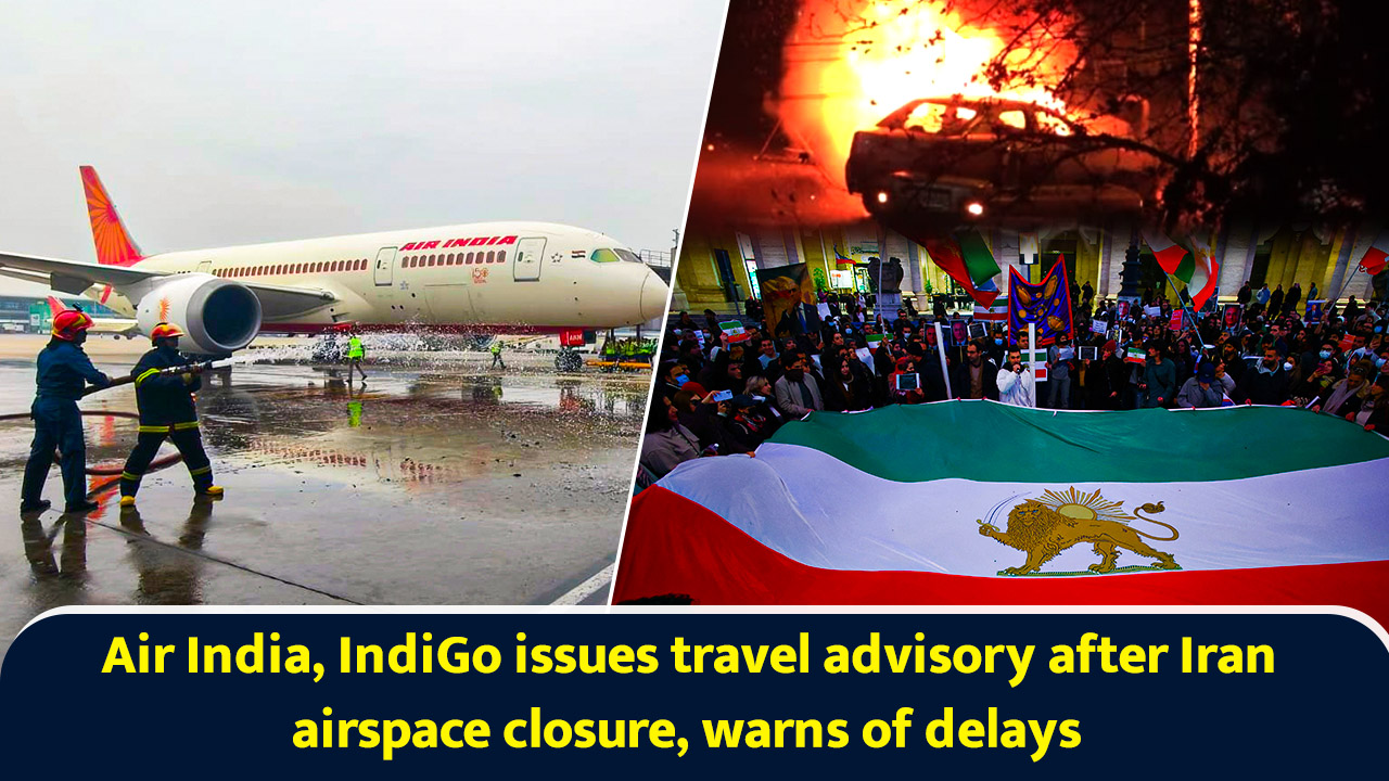 Air India, IndiGo issues travel advisory after Iran airspace closure ...